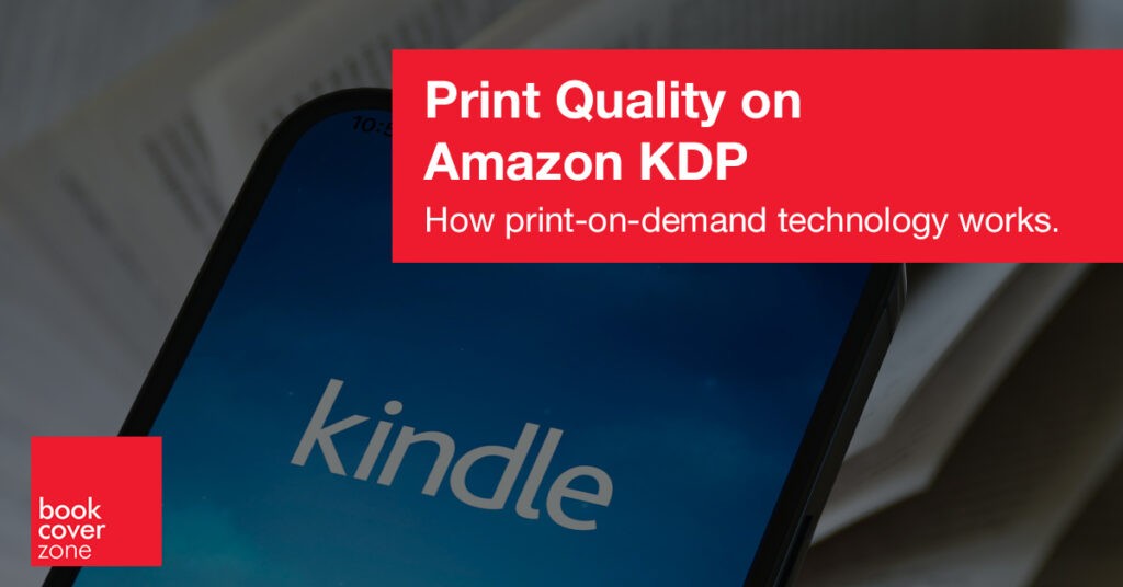 Print Quality on Amazon KDP – Book Cover Zone